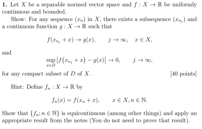 Solved 1. Let X be a separable normed vector space and f :X | Chegg.com