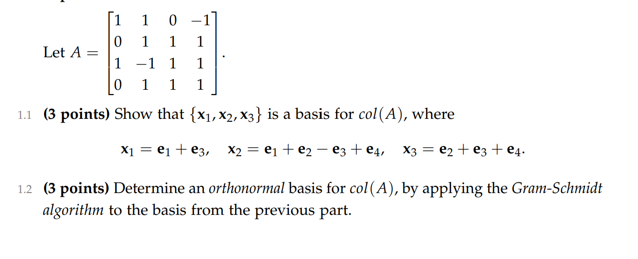 Solved Let A=⎣⎡101011−110111−1111⎦⎤ 1.1 (3 points) Show that | Chegg.com