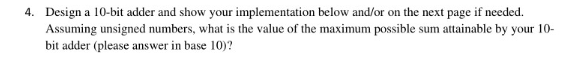 Solved 4. Design a 10-bit adder and show your implementation | Chegg.com