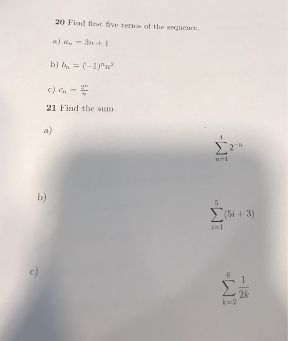 Solved 20 Find first five terms of the sequence a) an 3n + 1 | Chegg.com