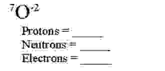 Solved O7O2Protons =Neutrons =Electrons: = | Chegg.com