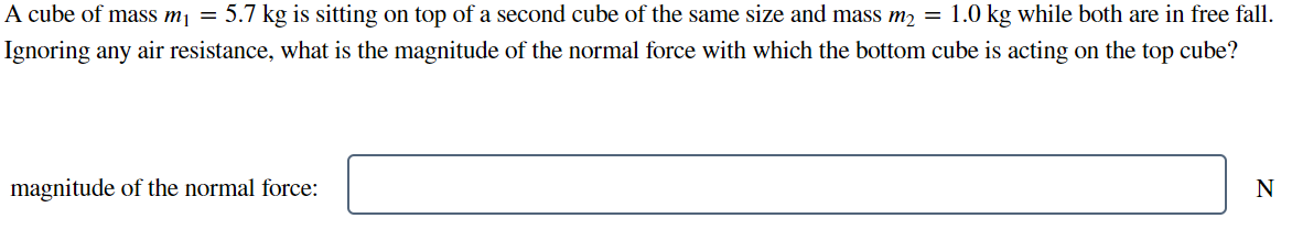 Solved A cube of mass m1=5.7 kg is sitting on top of a | Chegg.com