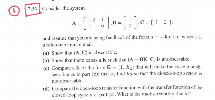 Solved 7.34 Consider the system A= B-.c=[1 21 0 and assume | Chegg.com