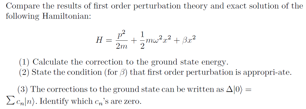 Solved Compare The Results Of First Order Perturbation