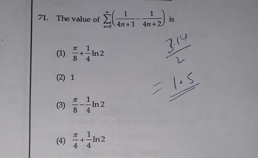 Solved 71. The value of 2 4n+1 4n+ 2 IS n=0 30 (1) +In2 (2) | Chegg.com