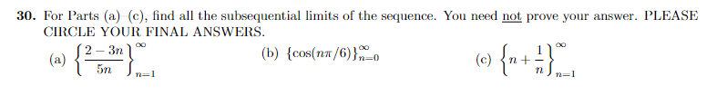 Solved 30. For Parts (a) (c), find all the subsequential | Chegg.com