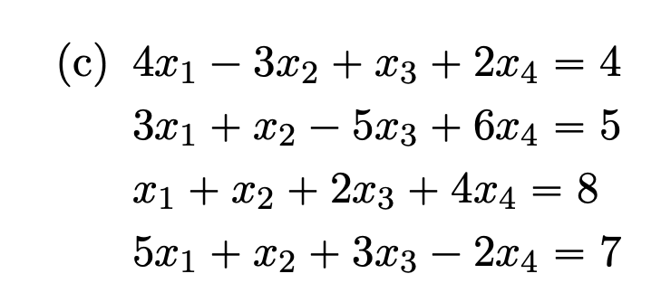 Solved = (c) 4x1 – 3x2 + x3 + 2x4 4 3x1 + x2 – 5.23 + 6x4 = | Chegg.com