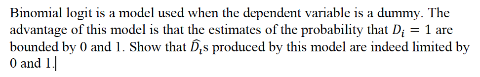 Solved Binomial logit is a model used when the dependent | Chegg.com