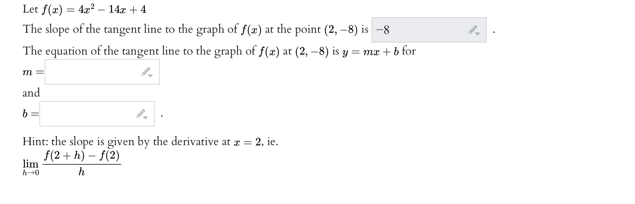 Solved Let F X 4x2−14x 4 The Slope Of The Tangent Line To