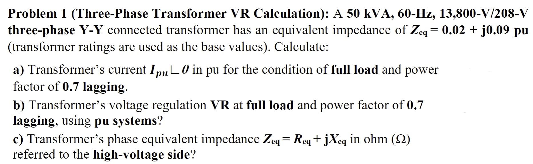 Solved Problem 1 (Three-Phase Transformer VR Calculation): A | Chegg.com