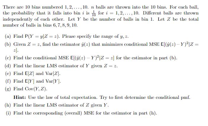 Solved There are 10 bins numbered 1,2,…,10.n balls are | Chegg.com