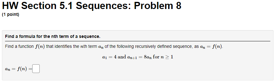 Solved HW Section 5.1 Sequences: Problem 8 (1 point) Find a | Chegg.com