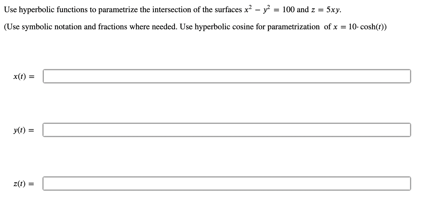 Solved Use Hyperbolic Functions To Parametrize The