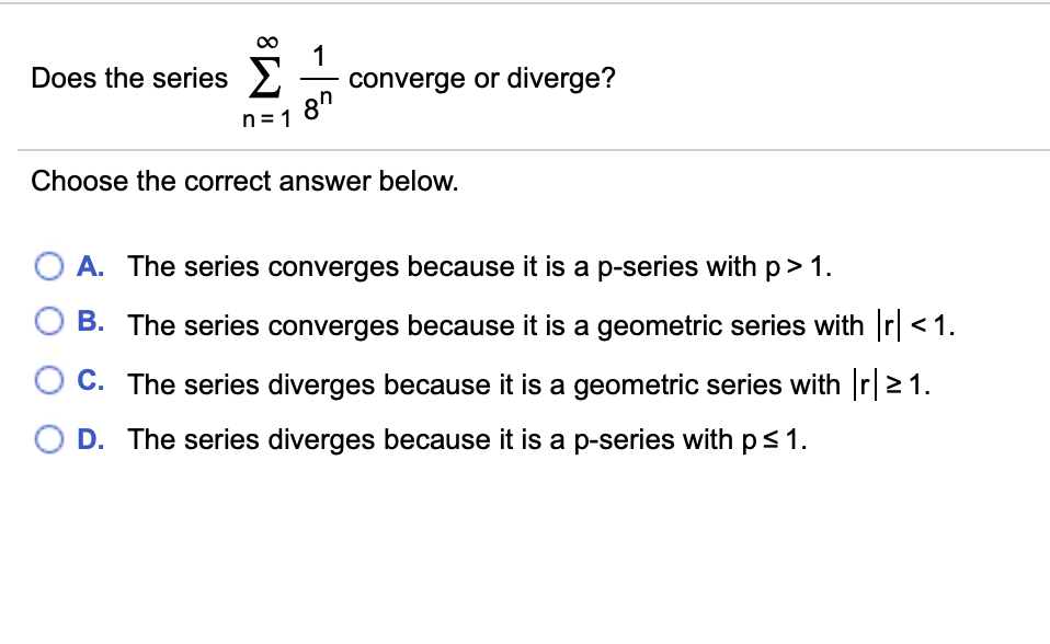 Solved 1 Does the series converge or diverge? n = 1 Choose | Chegg.com
