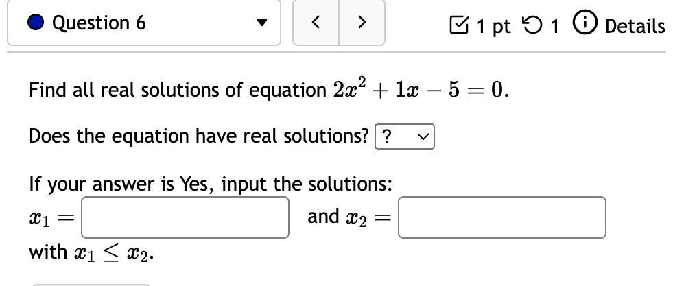Solved Find all real solutions of equation 2x2+1x−5=0. Does | Chegg.com