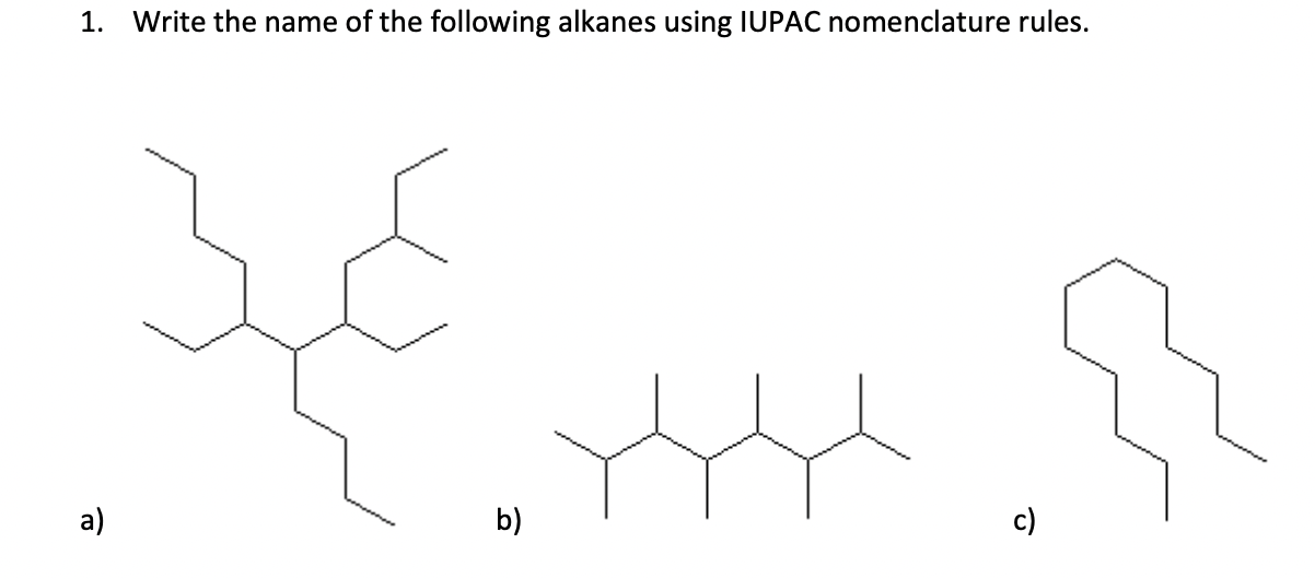 Solved 1. Write the name of the following alkanes using | Chegg.com