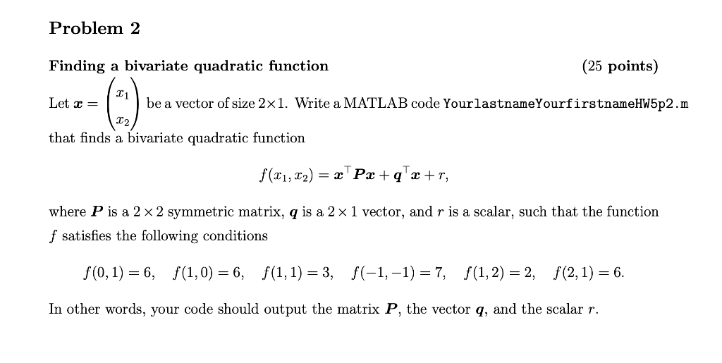 Solved Problem 2 Finding a bivariate quadratic function (25 | Chegg.com