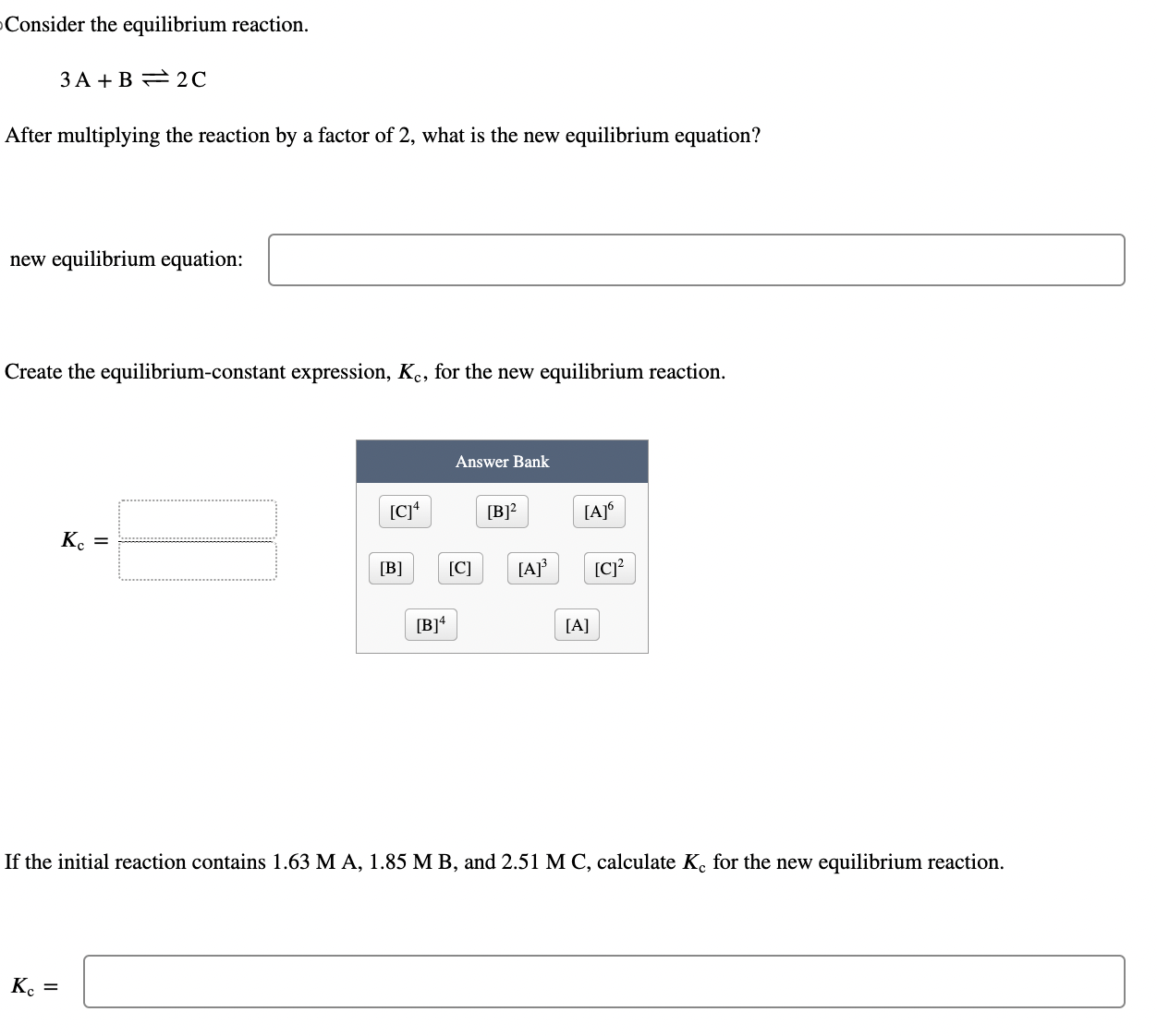 Solved Consider the equilibrium reaction.3A+B⇌2CAfter | Chegg.com