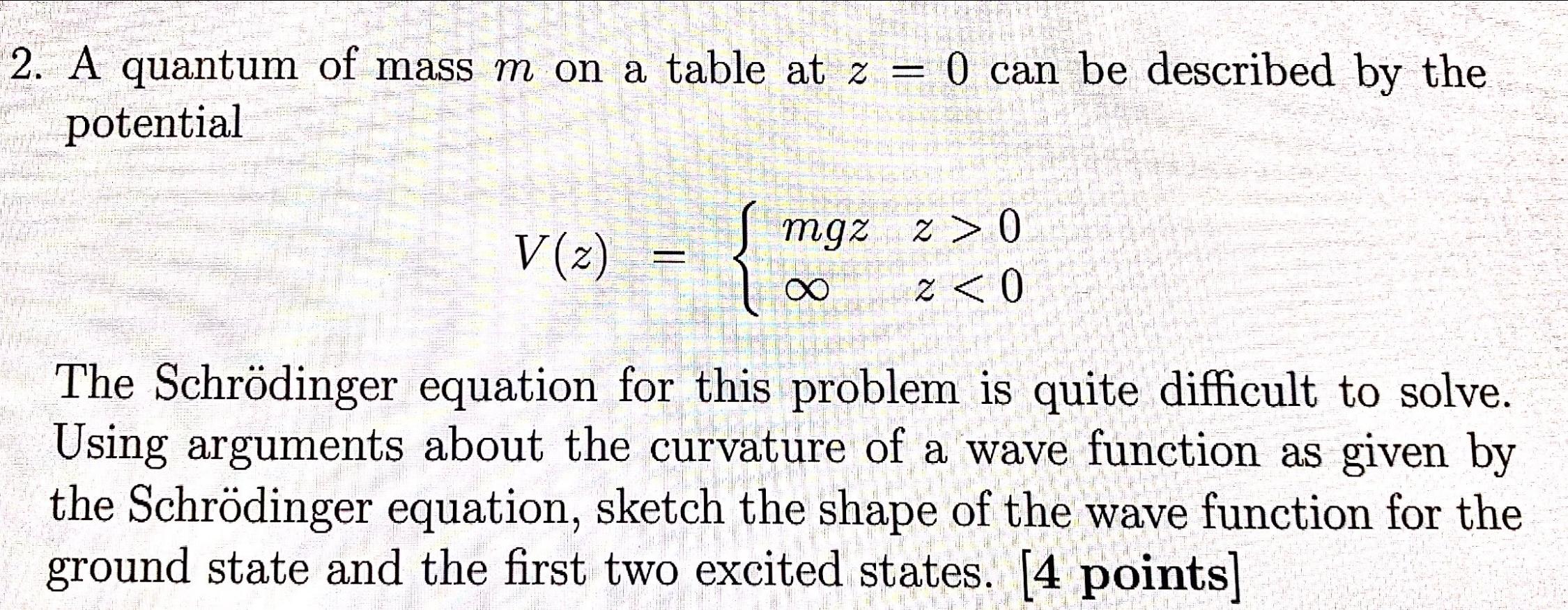 Solved 2. A quantum of mass m on a table at z = 0 can be | Chegg.com
