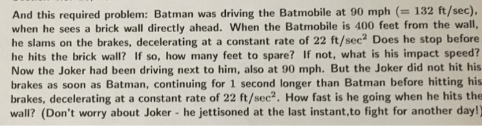 Solved And this required problem: Batman was driving the | Chegg.com