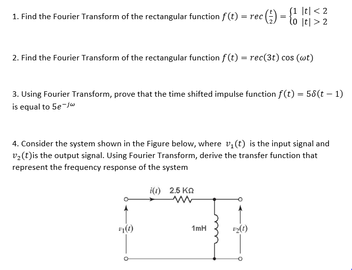 Solved 1. Find the Fourier Transform of the rectangular | Chegg.com