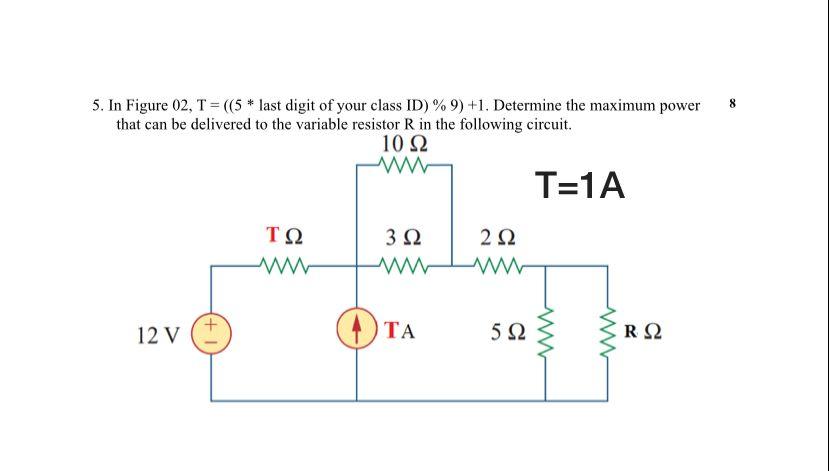 Solved 8 5. In Figure 02, T = ((5 * last digit of your class | Chegg.com