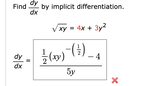 Solved Find dy dx by implicit differentiation. V xy = 4x + | Chegg.com