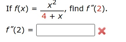 Solved If f(x)=4+xx2, find f′′(2)f′′(2)=∣ | Chegg.com