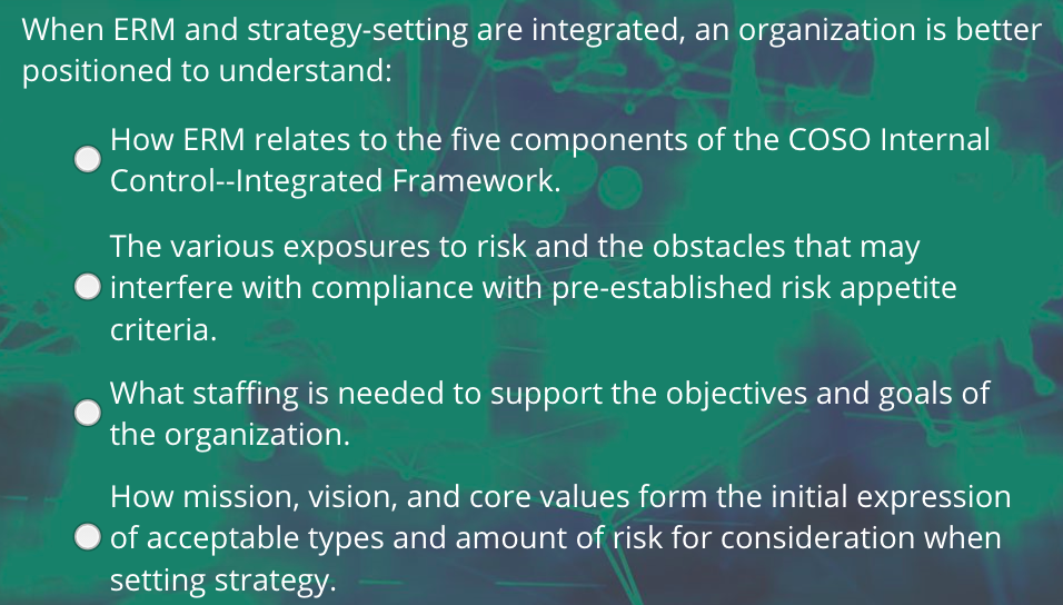 Solved When ERM and strategy-setting are integrated, an | Chegg.com