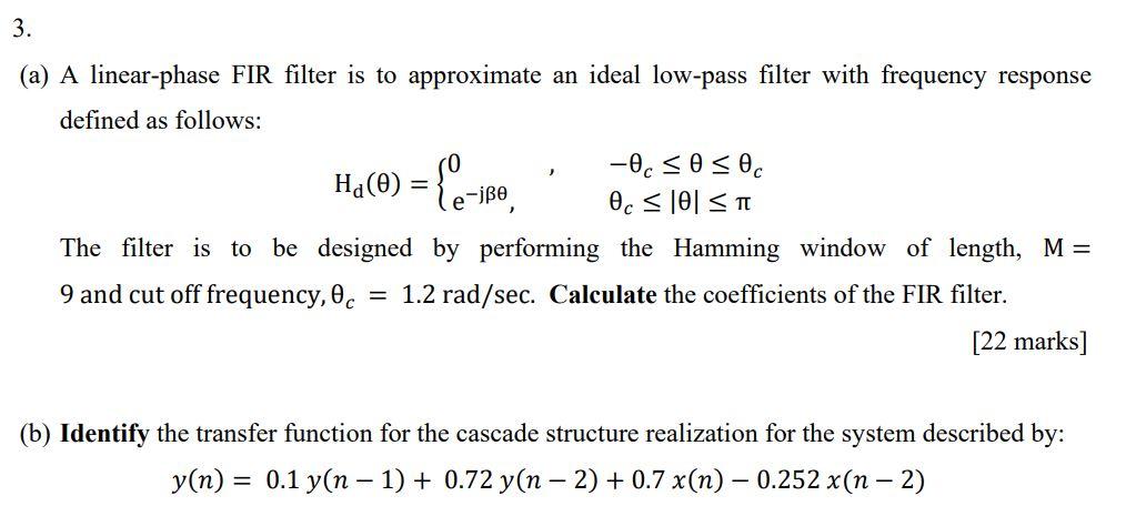Solved (a) A linear-phase FIR filter is to approximate an | Chegg.com