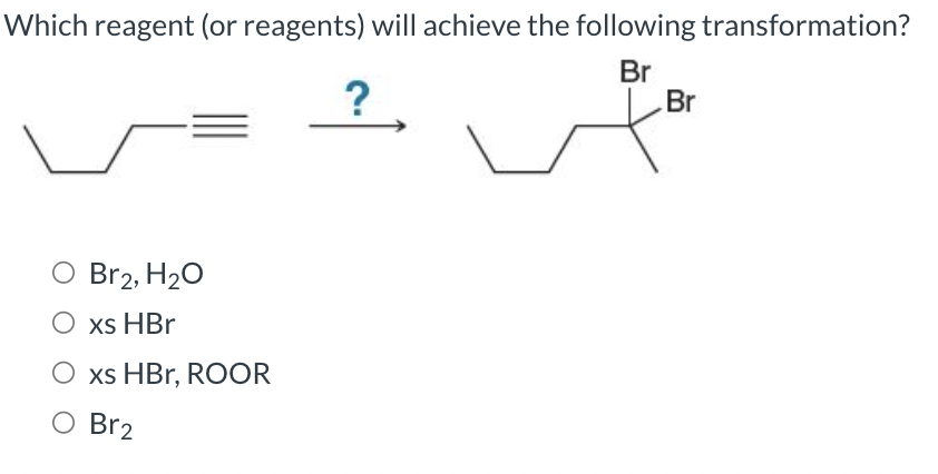 Solved Which reagent (or reagents) will achieve the | Chegg.com
