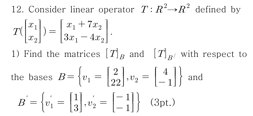 Solved 12. Consider linear operator T:R2→R2 defined by | Chegg.com