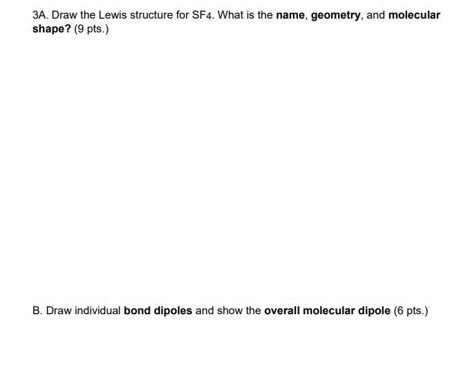 Solved 3A. Draw the Lewis structure for SF4. What is the | Chegg.com