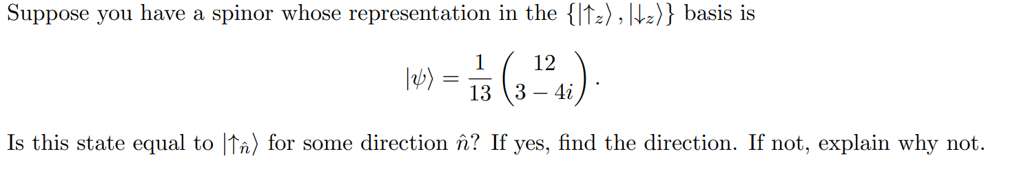 Solved Suppose you have a spinor whose representation in the | Chegg.com