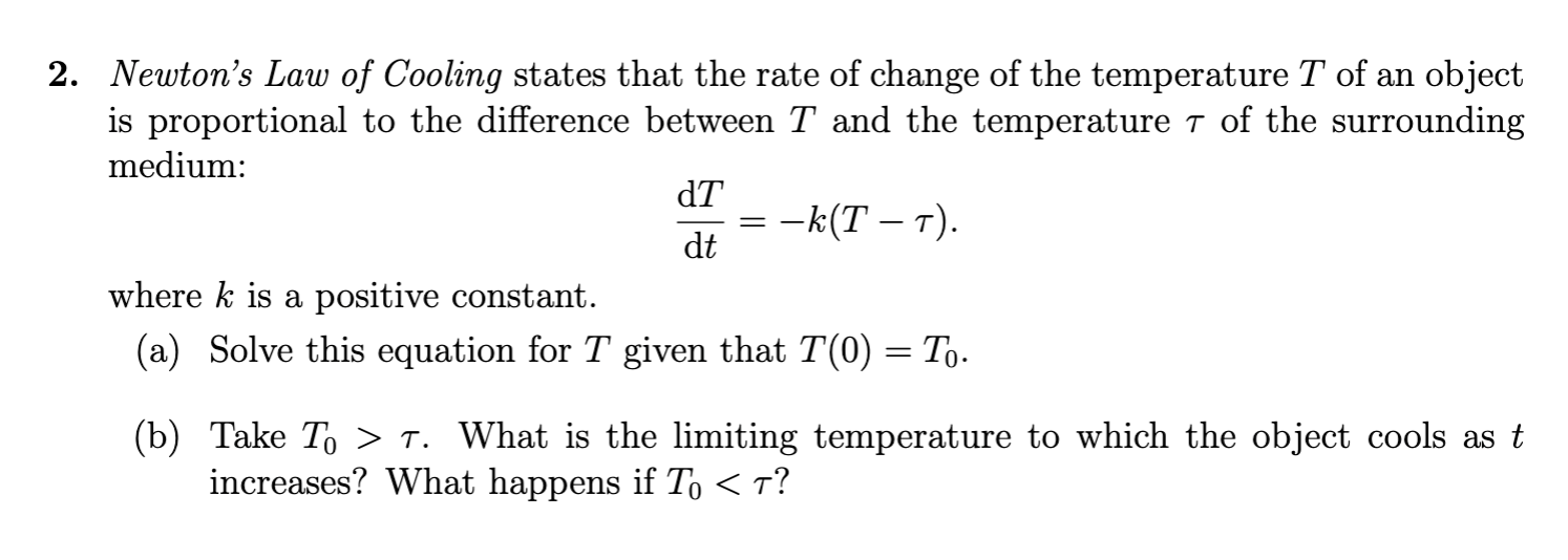 Solved Newton's Law of Cooling states that the rate of | Chegg.com