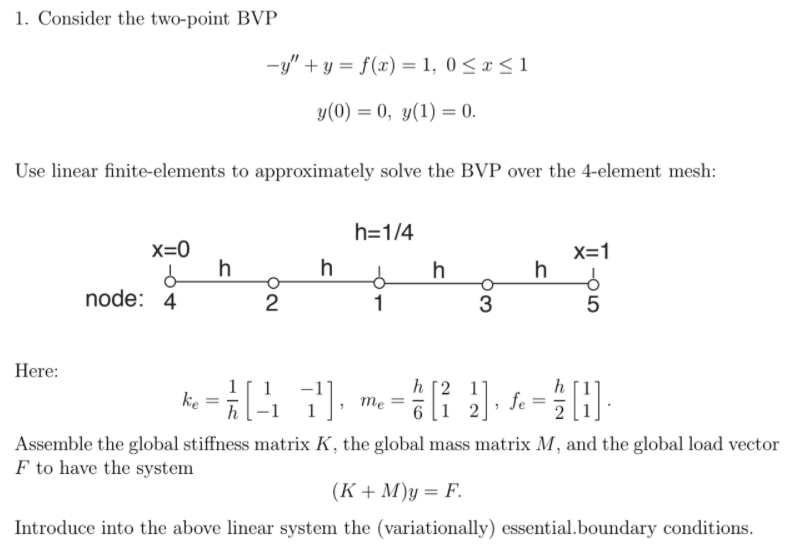 1. Consider the two-point BVP -y" + y = f(x) = 1, 0 | Chegg.com