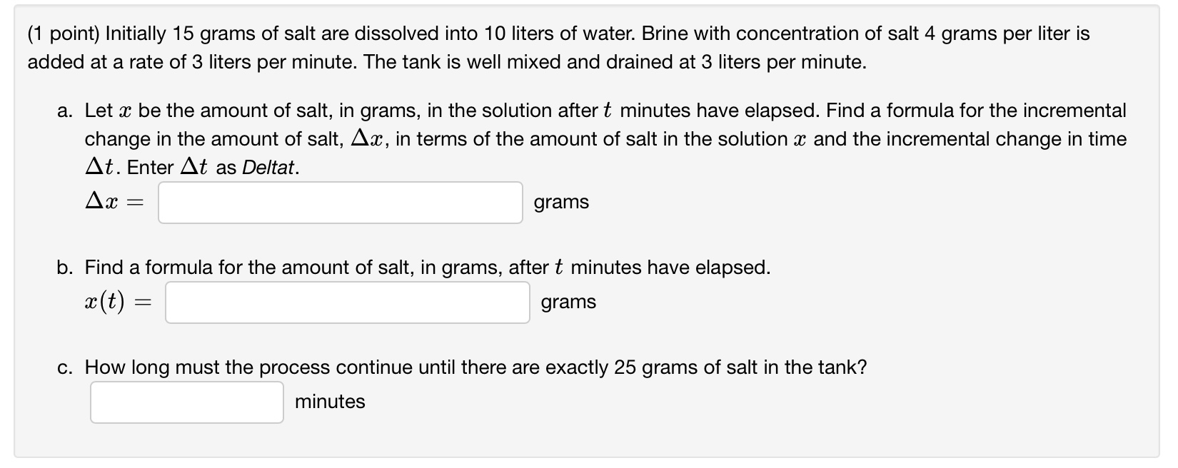 Solved (1 point) Initially 15 grams of salt are dissolved | Chegg.com
