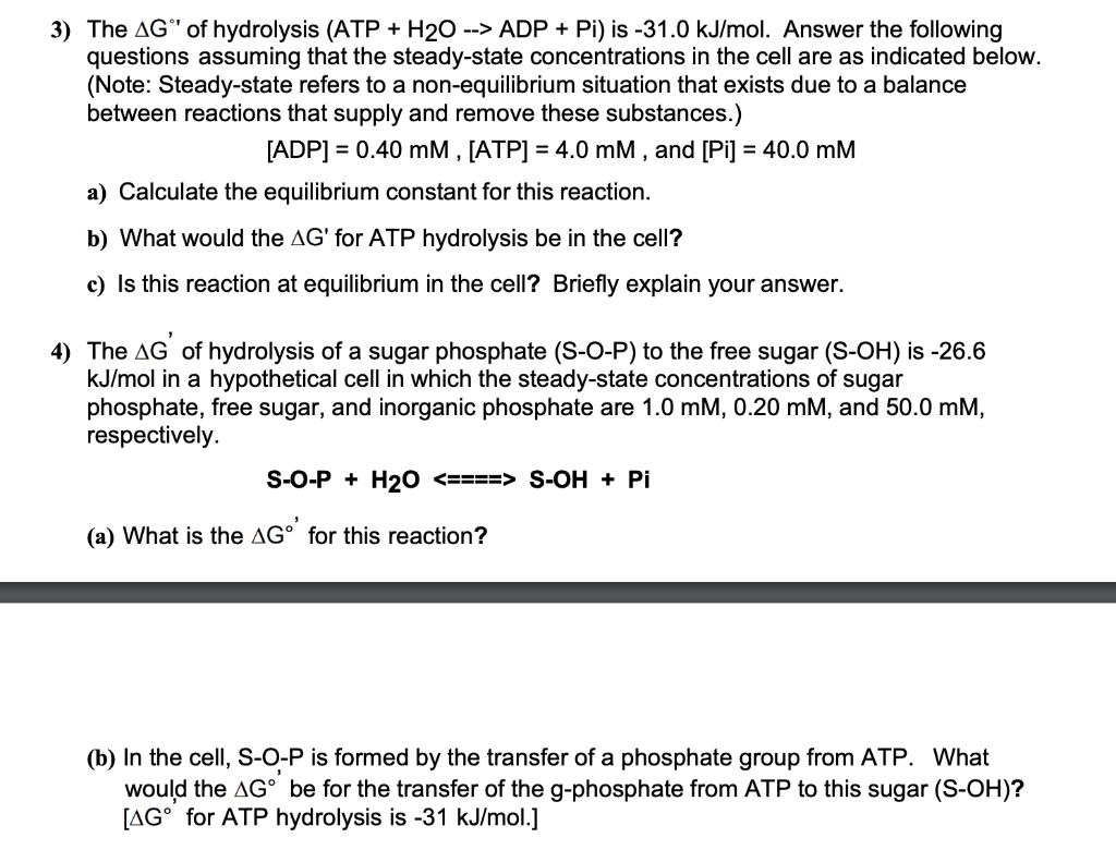 Solved 3) The ΔG∘′ of hydrolysis (ATP+H2O−>ADP+Pi) is −31.0 | Chegg.com