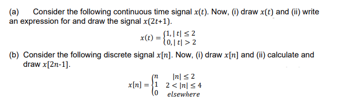 Solved (a) ﻿Consider the following continuous time signal | Chegg.com