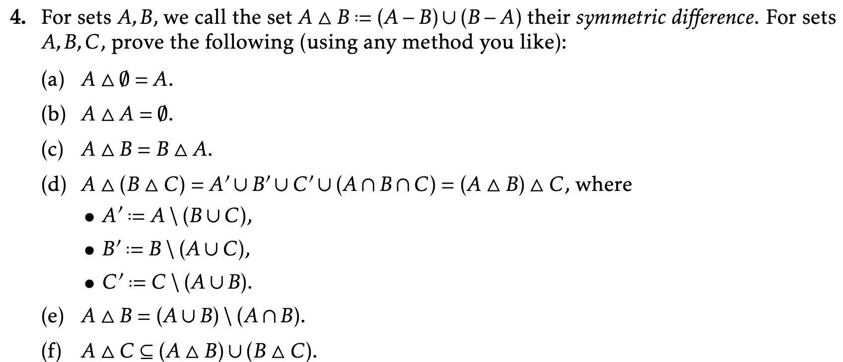 Solved 4. For sets A, B, we call the set A A B := (A - B) U | Chegg.com