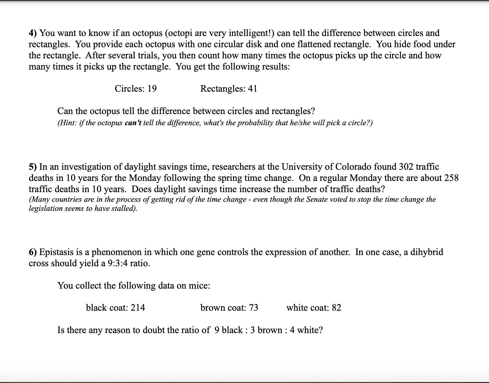 Solved 4) You want to know if an octopus (octopi are very | Chegg.com