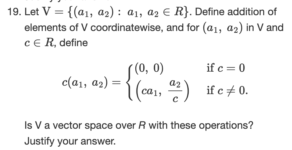 Solved 19. Let V = {(ai, a2): 21, az E R}. Define addition | Chegg.com