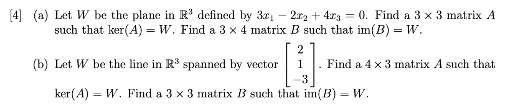 Solved [4] (a) Let W be the plane in R3 defined by 3x1 - 2z2 | Chegg.com