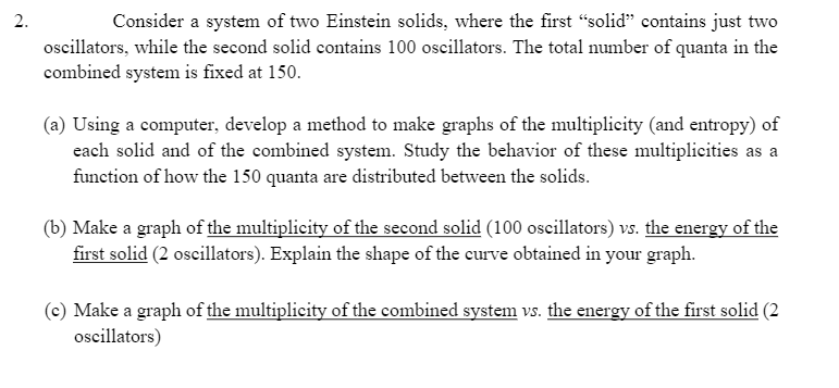 2. Consider a system of two Einstein solids, where | Chegg.com