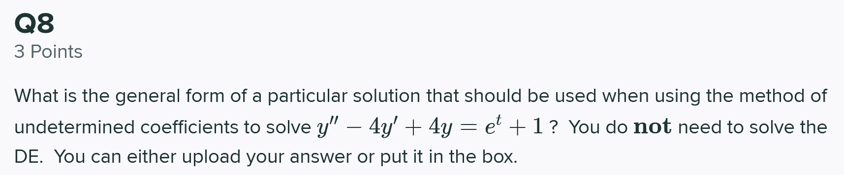 Solved Q8 3 Points What is the general form of a particular | Chegg.com