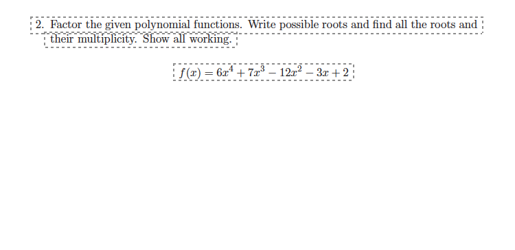 Solved 2. Factor the given polynomial functions. Write | Chegg.com