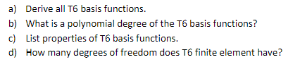 Solved a) Derive all T6 basis functions. b) What is a | Chegg.com