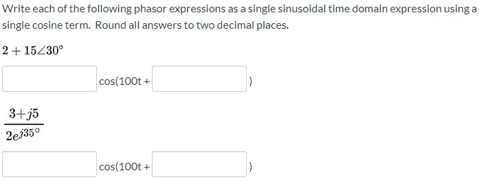 Solved Write each of the following phasor expressions as a | Chegg.com