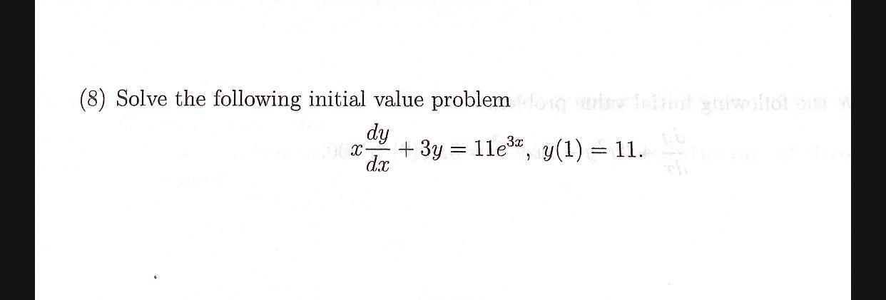Solved (8) Solve the following initial value problemoenie | Chegg.com