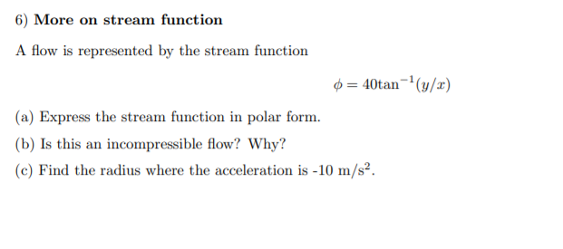 Solved 6) More on stream function A flow is represented by | Chegg.com